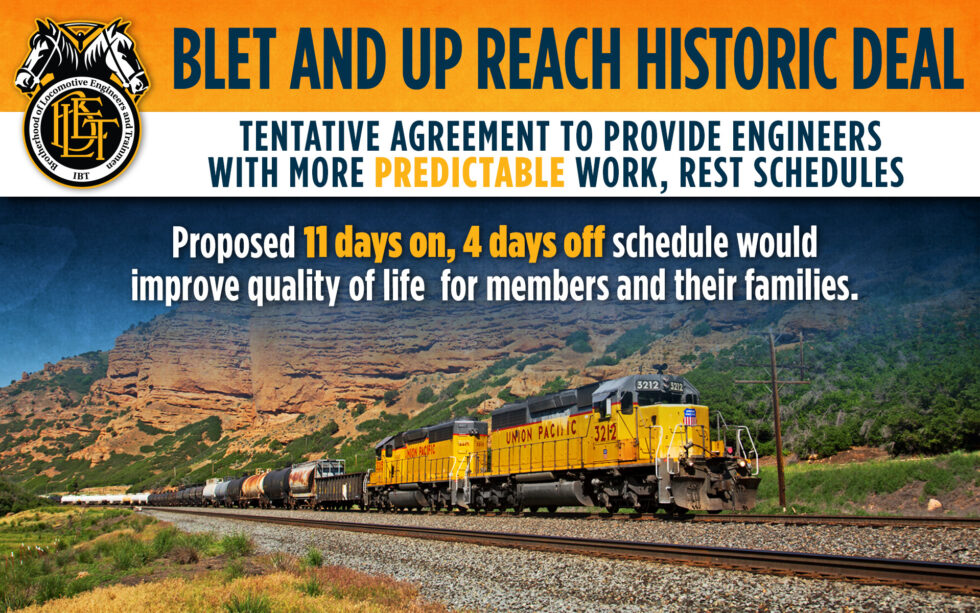 BLET and Union Pacific reach historic agreement to improve work schedules and time off for ...